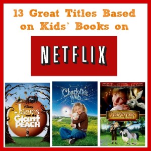 13 Great Titles Based on Kids’ Books on Netflix – Miss Frugal Mommy