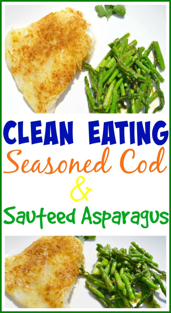 Clean Eating Recipe: Seasoned Cod & Sauteed Asparagus – Miss Frugal Mommy