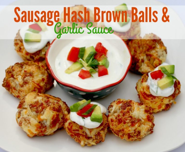 Sausage Hash Brown Balls & Garlic Sauce – Miss Frugal Mommy
